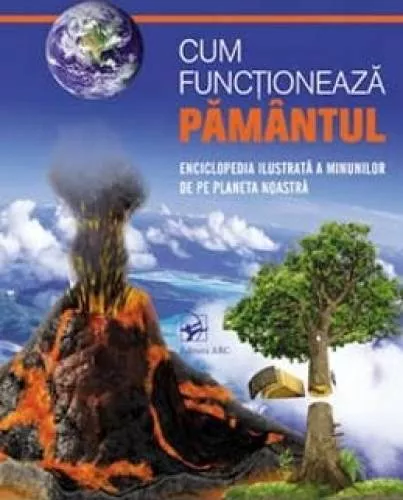 Cum functioneaza Pamantul 978-9975-0-0080-2 - cel.ro