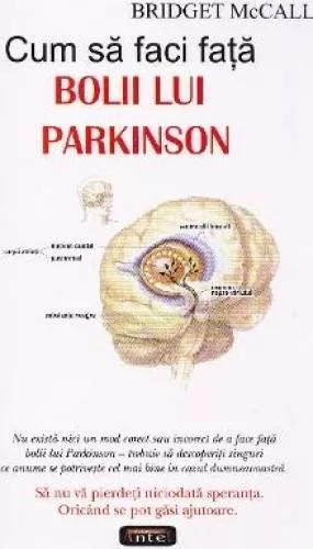 Cum sa faci fata bolii lui Parkinson - Bridget Mccall 978-973-636-233-0 ...