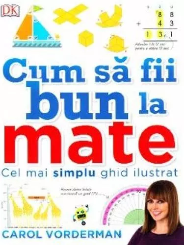 Cum sa fii bun la mate - Carol Vorderman 978-606-33-2435-2