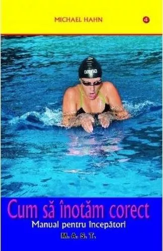 Cum sa inotam corect - Michael Hahn 978-606-649-044-3 - cel.ro