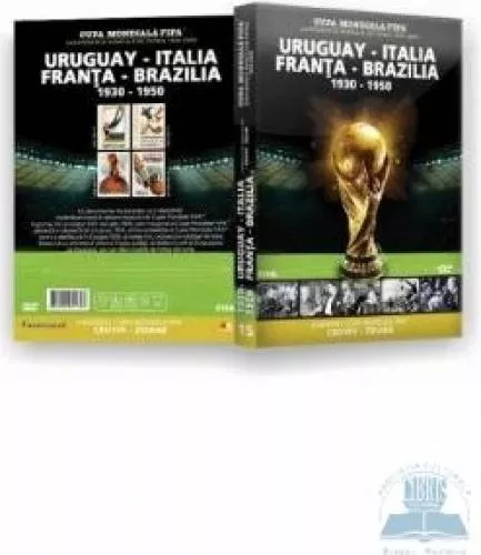Cupa mondiala FIFA - Uruguay-Italia Franta-Brazilia 1930-1950 49dvlit ...