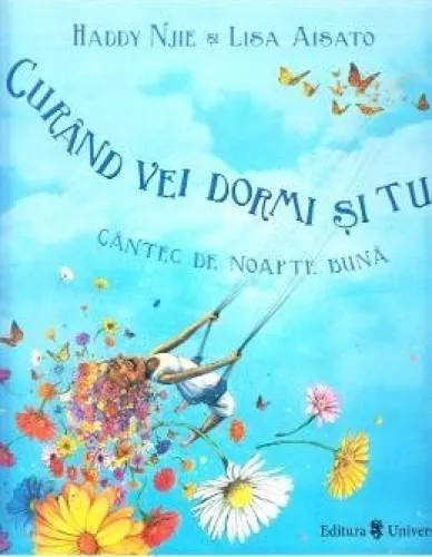 Curand vei dormi si tu - Haddy Njie Lisa Aisato 978-973-34-1013-3 - cel.ro