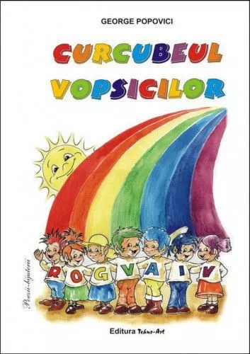Curcubeul vopsicilor - George Popovici 978-973-1842-58-5 - cel.ro