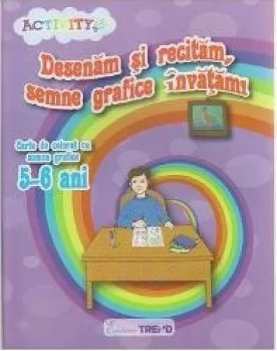 Deseneam Si Recitam Semne Grafice Invatam 5-6 Ani 978-606-8664-53-8 ...
