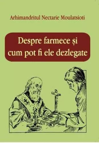 Despre farmece - Arh Nectarie Moulatsioti 973-86302-8-2 - cel.ro