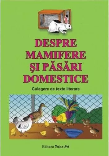 Despre mamifere si pasari domestice. Culegere de texte literare - Dosa ...