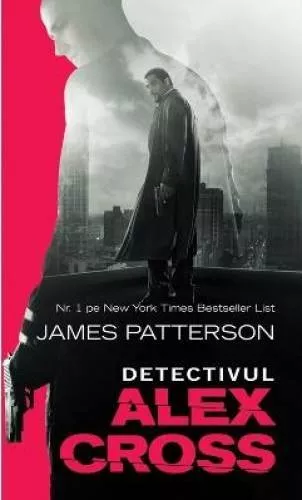 Detectivul Alex Cross - James Patterson 978-606-609-310-1 - cel.ro