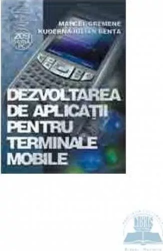 Dezvoltarea de aplicatii pentru terminale mobile - Marcel Cremene 973-650-185-x - cel.ro