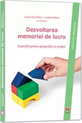 Dezvoltarea memoriei de lucru - Laura Visu-Petra Lavinia Cheie 978-606 ...