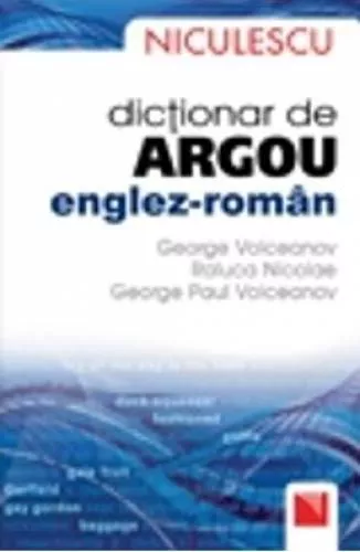 Dictionar De Argou EngleZ-Roman - George Volceanov Raluca Nicolae ...