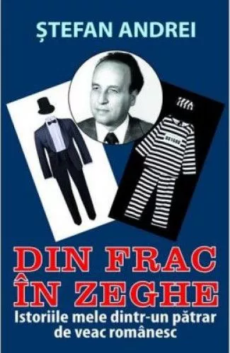 Din frac in zeghe - Stefan Andrei 978-973-736-331-2 - cel.ro