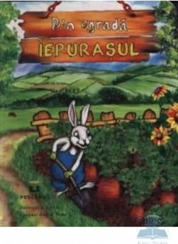 Din ograda - Iepurasul 978-606-8379-17-3 - cel.ro