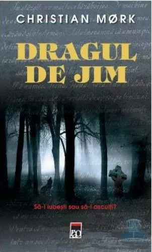 Dragul de Jim - Christian Mork 973-8255-25-5 - cel.ro