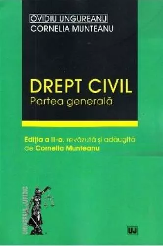 Drept civil. Partea generala Ed.2 - Ovidiu Ungureanu Cornelia Munteanu - cel.ro