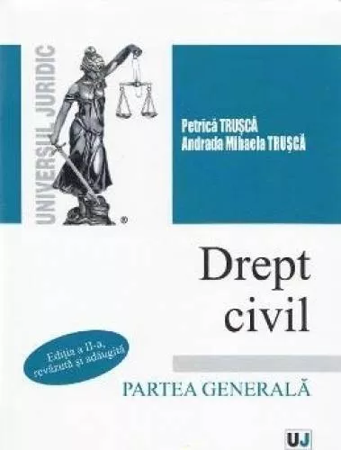 Drept civil. Partea generala Ed.2 - Petrica Trusca 978-606-673-952-8