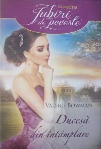 Ducesa din intamplare - Valerie Bowman 978-606-33-0617-4 - cel.ro