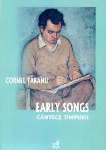 Early Songs - Cantece Timpurii - Cornel Taranu 978-973-8329-46-1 - cel.ro