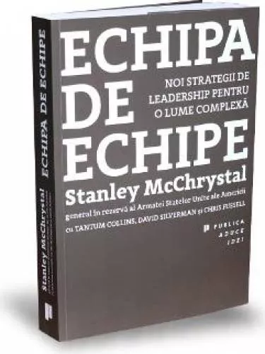 Echipa de echipe - Stanley Mcchrystal Tantum Collins David Silverman ...