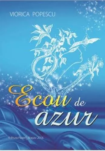 Ecou de azur - Viorica Popescu 978-606-658-195-0 - cel.ro