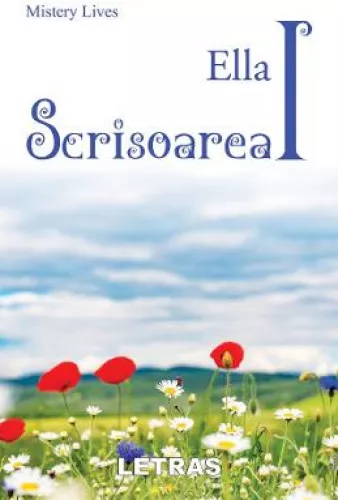 Ella. Scrisoarea I - Mistery Lives 978-606-071-327-2 - cel.ro