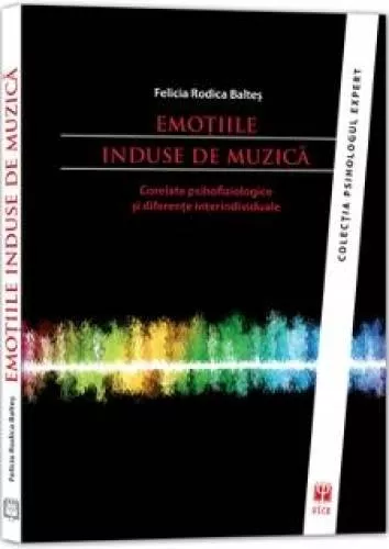 Emotiile Induse De Muzica - Felicia Rodica Baltes 978-606-8244-57-0 ...