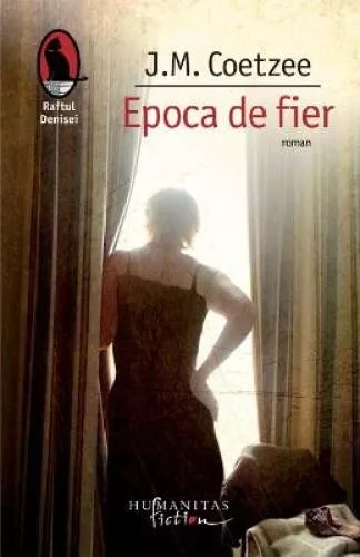 Epoca de fier - J.M. Coetzee 973-689-383-4 - cel.ro