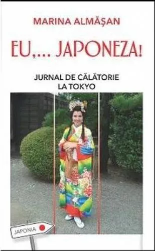 Eu ... Japoneza Jurnal De Calatorie La Tokyo - Marina Almasan Leda 978 ...