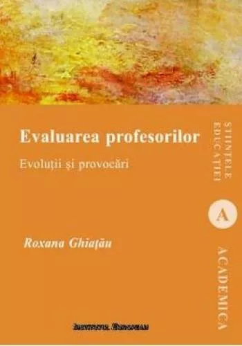 Evaluarea profesorilor - Roxana Ghiatau 978-606-24-0173-3 - cel.ro