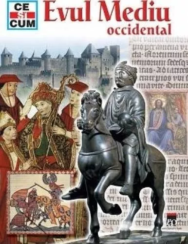 Evul Mediu occidental Ce si cum 973-717-038-5 - cel.ro