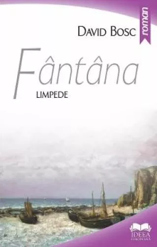 Fantana limpede - David Bosc 978-606-594-444-2 - cel.ro