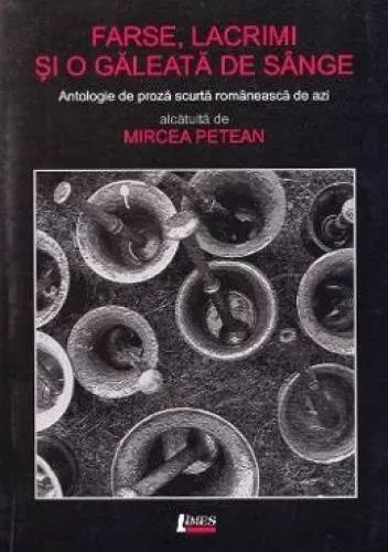 Farse lacrimi si o galeata de sange - Mircea Petean 978-973-726-318-6 ...