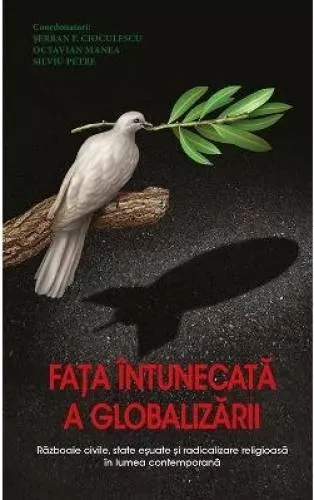 Fata intunecata a globalizarii - Serban F. Cioculescu Octavian Manea ...