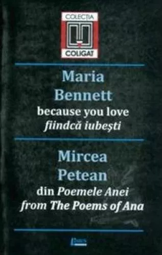 Fiindca Iubesti - Maria Bennett Din Poemele Anei - Mircea Petean 978 ...