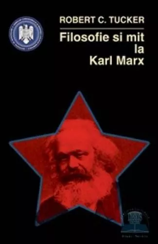 Filosofie si mit la Karl Marx - Robert C. Tucker 978-606-588-178-5 - cel.ro