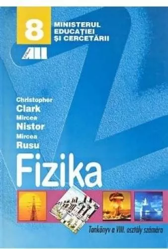 Fizica Clasa a 8-a Lb. Maghiara - Christopher Clark Mircea Nistor ...
