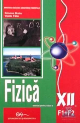 Fizica Cls 12 F1+F2 - Simona Bratu Vasile Falie 973-30-1870-4