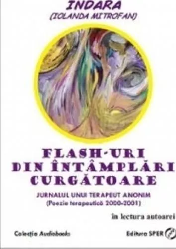 Flash-uri din intamplari curgatoare - Indara 978-606-8429-05-2