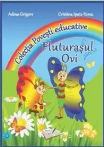 Fluturasul Ovi Colectia Povesti educative - Adina Grigore Cristina ...