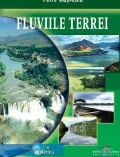 Fluviile Terrei - Petre Gastescu 973-528-039-7 - cel.ro