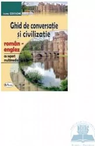 Ghid De Conversatie Si Civilizatie Roman Englez Cu Suport Multimedia ...