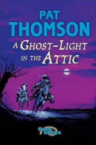 Ghost Light in the Attic - Pat Thomson 978-0-7136-7453-9