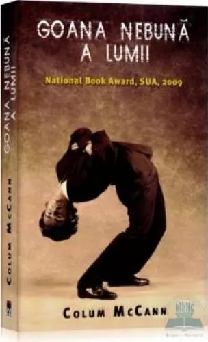 Goana nebuna a lumii - Colum Mccann 973-8251-05-9 - cel.ro