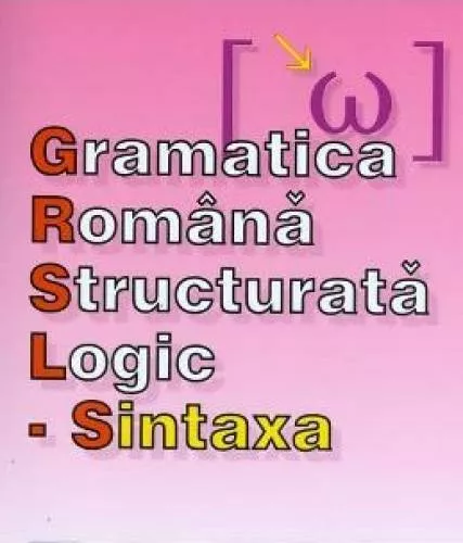 Gramatica romana structurata logic Sintaxa - O.G. Popa 978-606-93146-0-9 - cel.ro