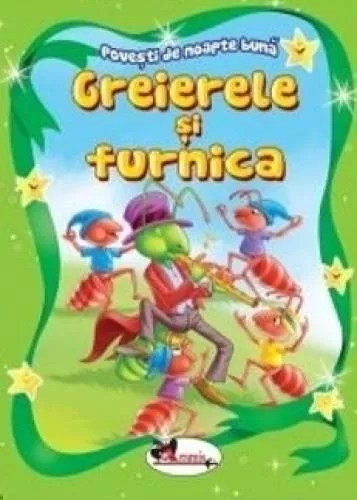 Greierele si furnica - Povesti de noapte buna 978-606-706-193-2