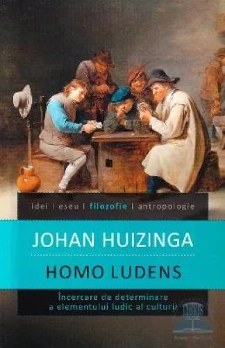 Homo ludens ed. 2012 - Johan Huizinga 978-973-50-3480-1 - cel.ro