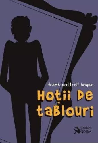 Hotii de tablouri - Frank Cottrell Boyce 978-606-590-585-6 - cel.ro