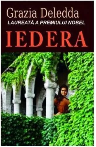 Iedera - Grazia Deledda 978-973-736-101-2 - cel.ro