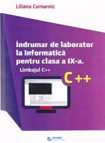 Indrumar de laborator la Informatica pentru cls 9 Limbajul C++ ...