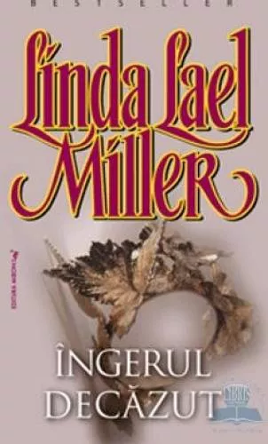 Ingerul decazut - Linda Lael Miller 978-973-1789-52-1 - cel.ro