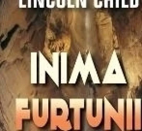 Inima furtunii - Lincoln Child 978-606-609-585-3